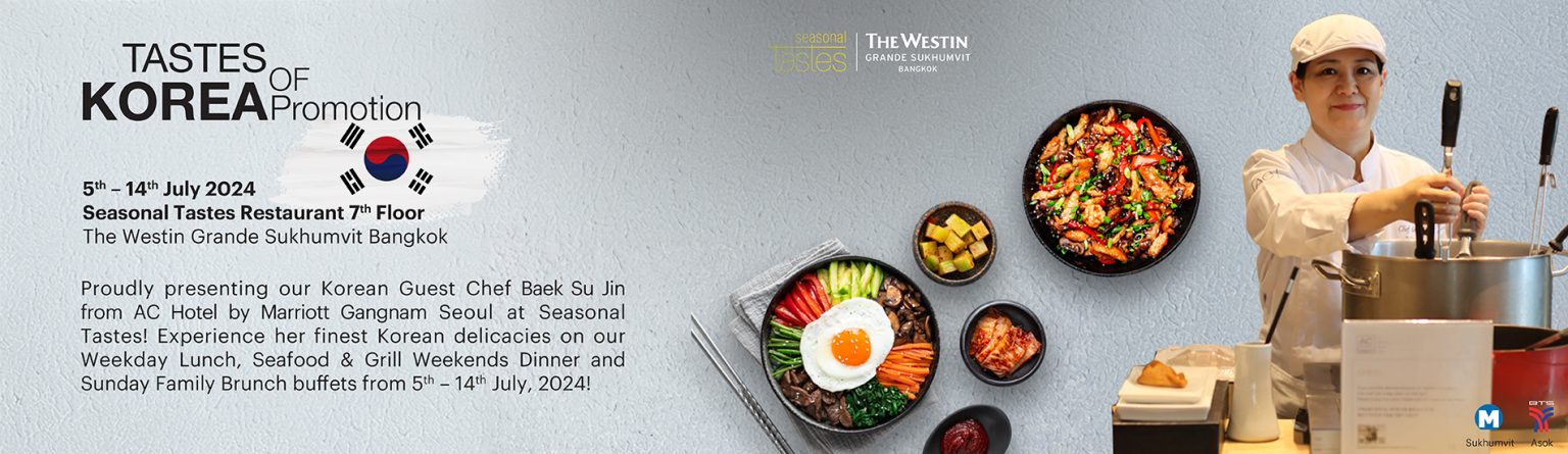 Tastes of Korean Promotion, The Westin Grande Sukhumvit Bangkok - Thai ...